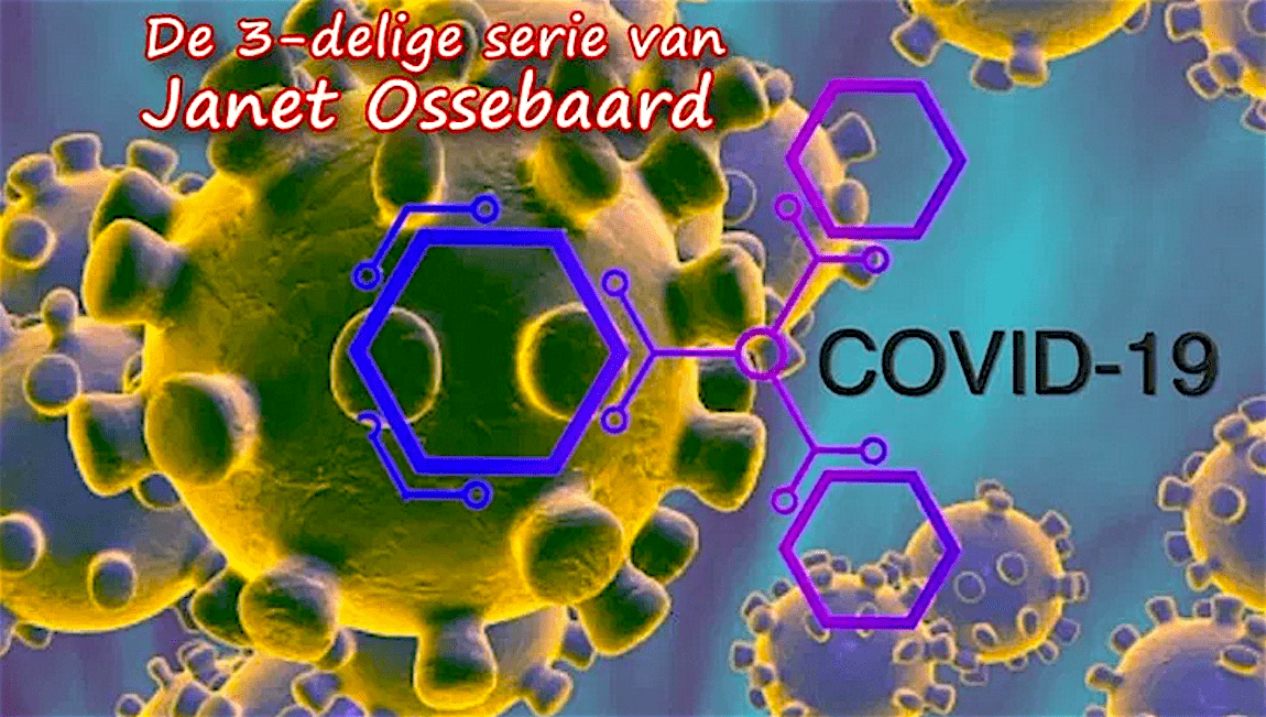 Covid 19 De drie delige serie van Janet Ossebaard en een extraatje ... Covid 19 De drie delige serie van Janet Ossebaard en een extraatje ...